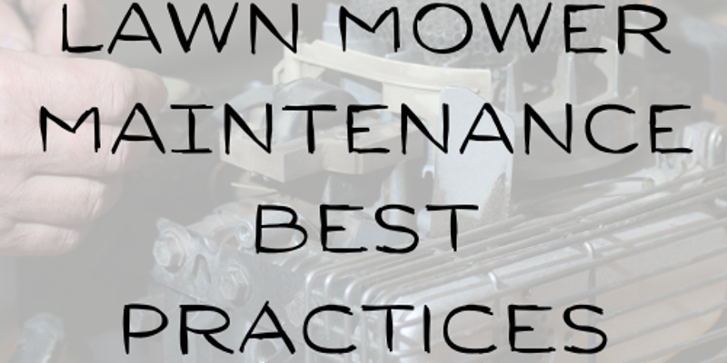 Best Practices for lawn Mower maintenance