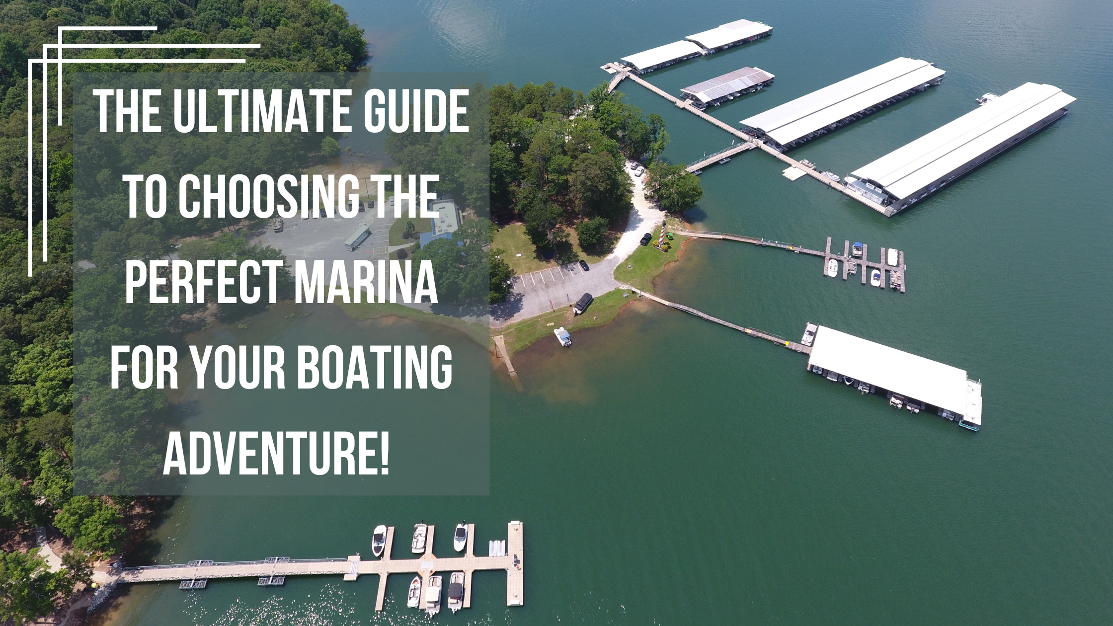 The Ultimate Guide to Choosing the Perfect Marina for your Boating ...