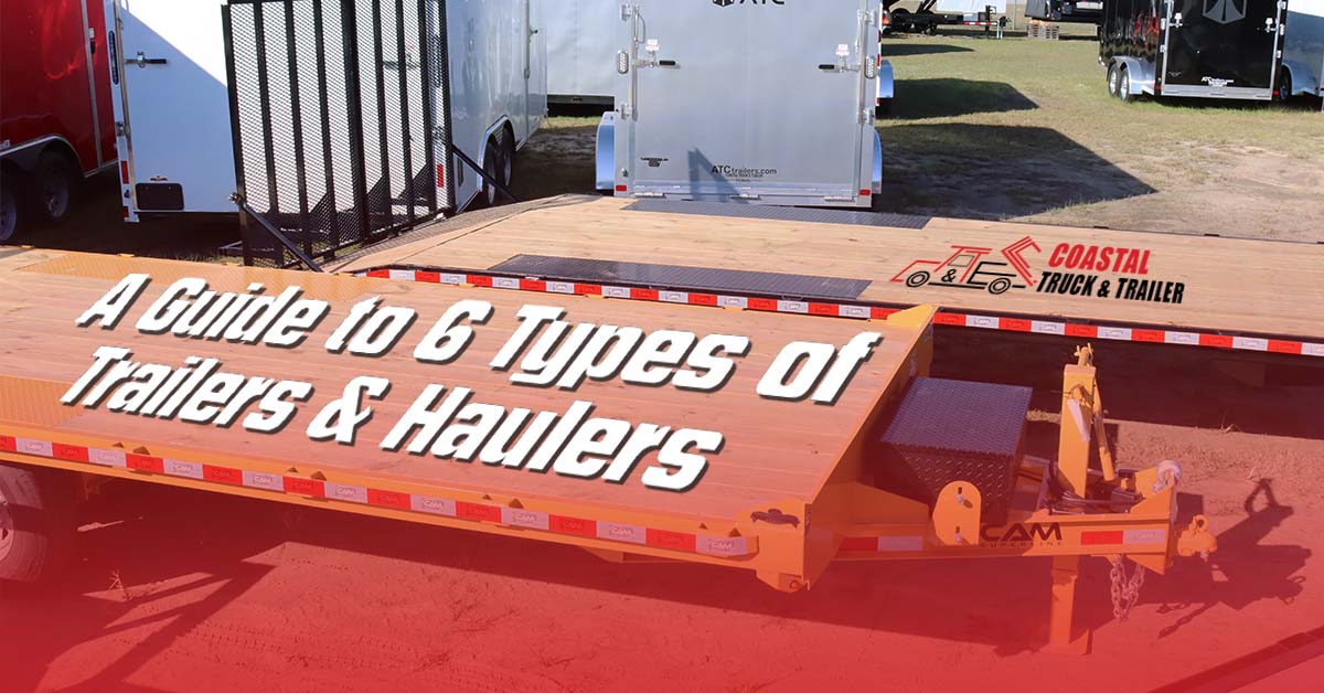 A Guide to 6 Types of Trailers & Haulers