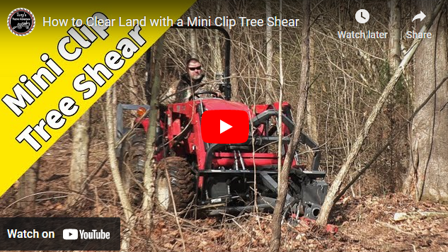 How to Clear Land with a Mini Clip Tree Shear Tractor Ranch Company ...