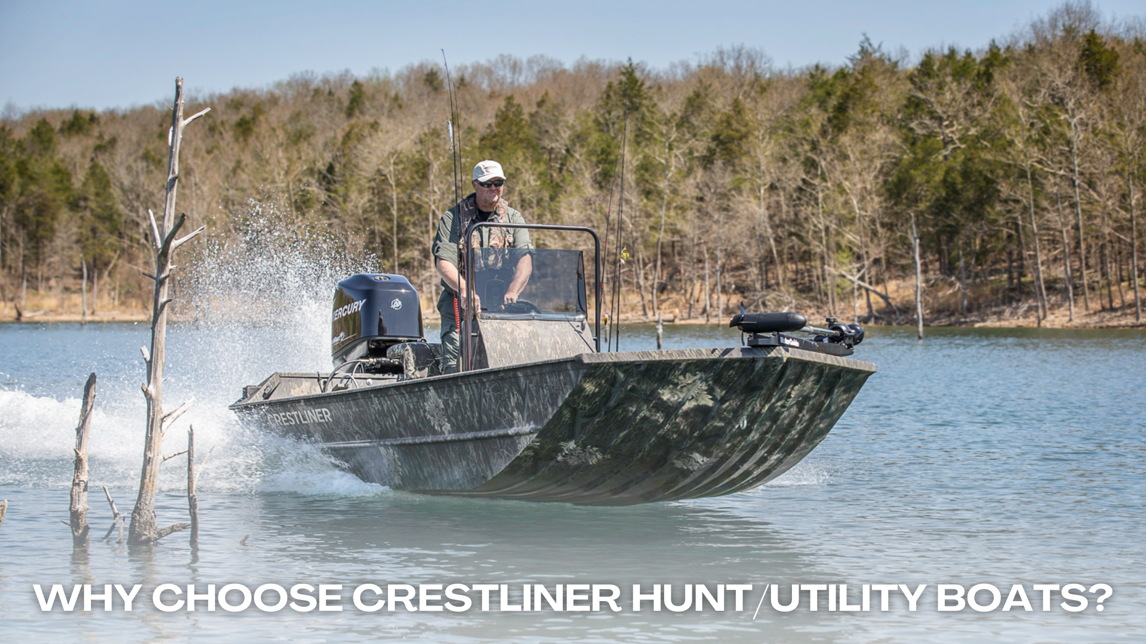 Why Choose Crestliner Hunt/Utility Boats?
